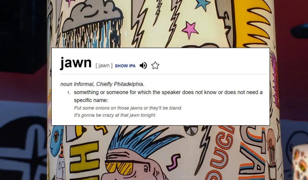 Popular Philly slang term ‘Jawn’ is being added to Dictionary.com ...