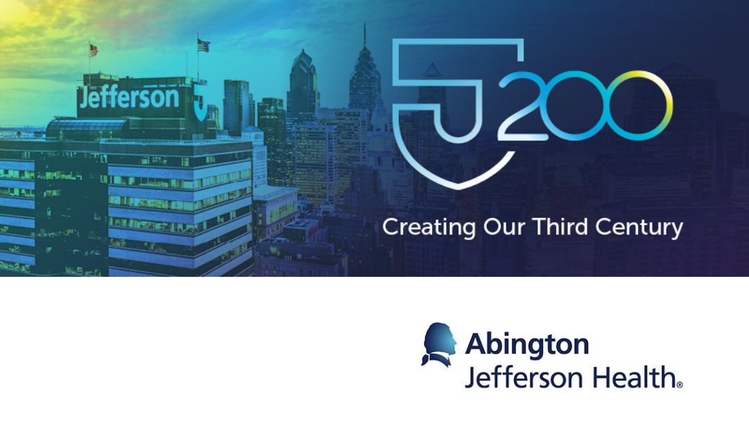 Jefferson Health launches year-long bicentennial celebration - Glenside ...