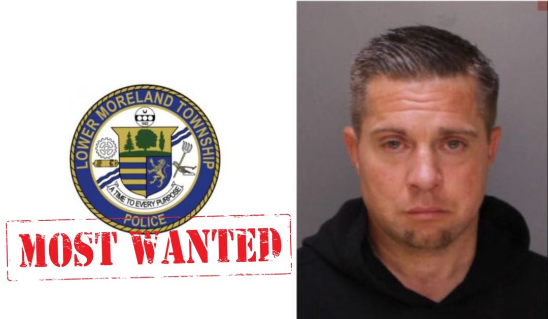 Lower Moreland police still seeking convicted felon, now on Most Wanted ...